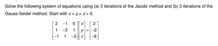 Solved Solve the following system of equations using (a) 3 | Chegg.com