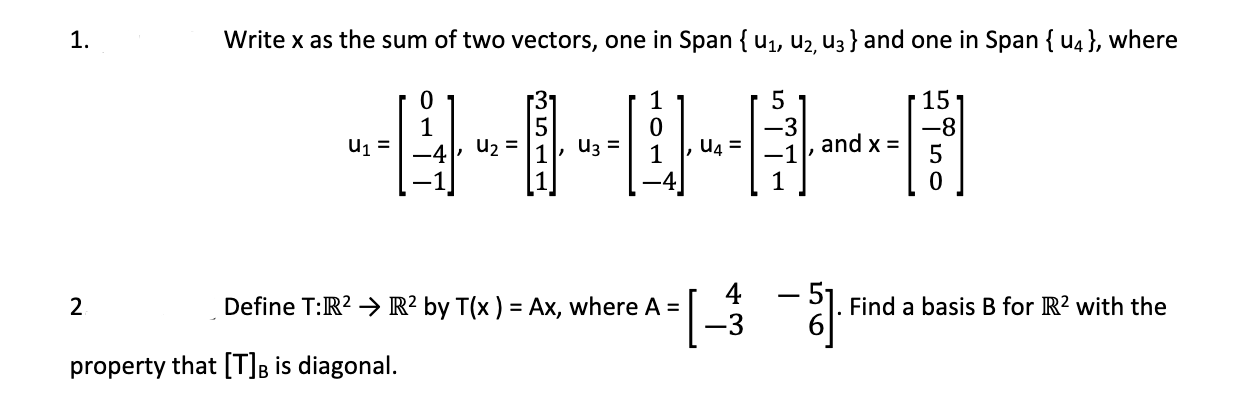 Solved Write x as the sum of two vectors, one in Span {U₁, | Chegg.com