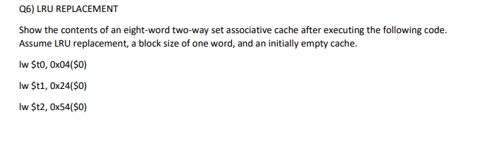 Solved Q6) LRU REPLACEMENT Show the contents of an | Chegg.com