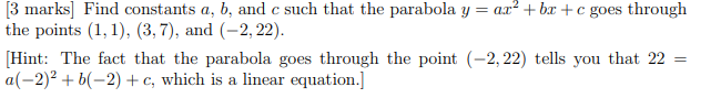Solved [3 marks] Find constants a,b, and c such that the | Chegg.com