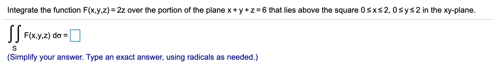 Solved Integrate the function F(x,y,z) = 2z over the portion | Chegg.com
