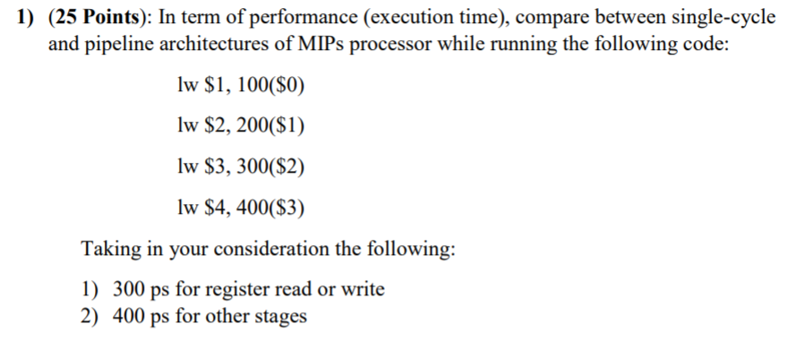 Solved 1) (25 Points): In term of performance (execution | Chegg.com