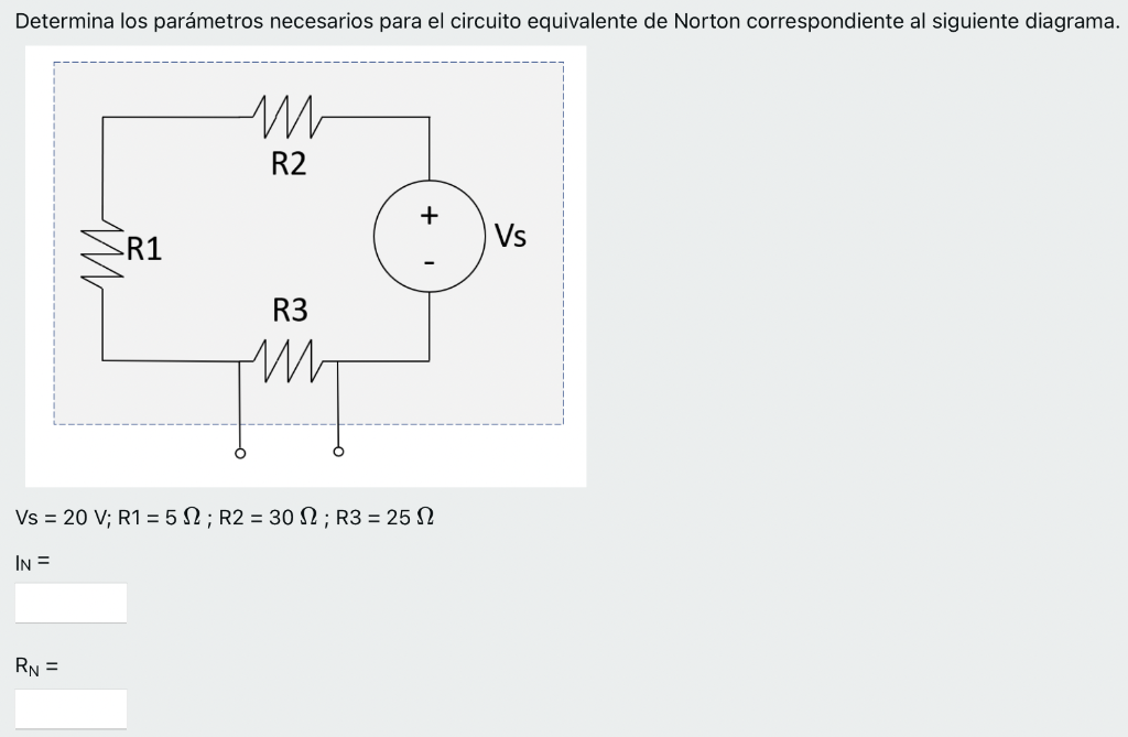 Solved Determina los parámetros necesarios para el circuito | Chegg.com