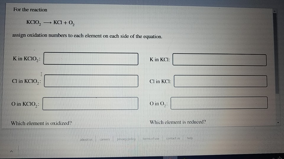 Solved For the reaction KCl+ 02 KСIО, assign oxidation | Chegg.com