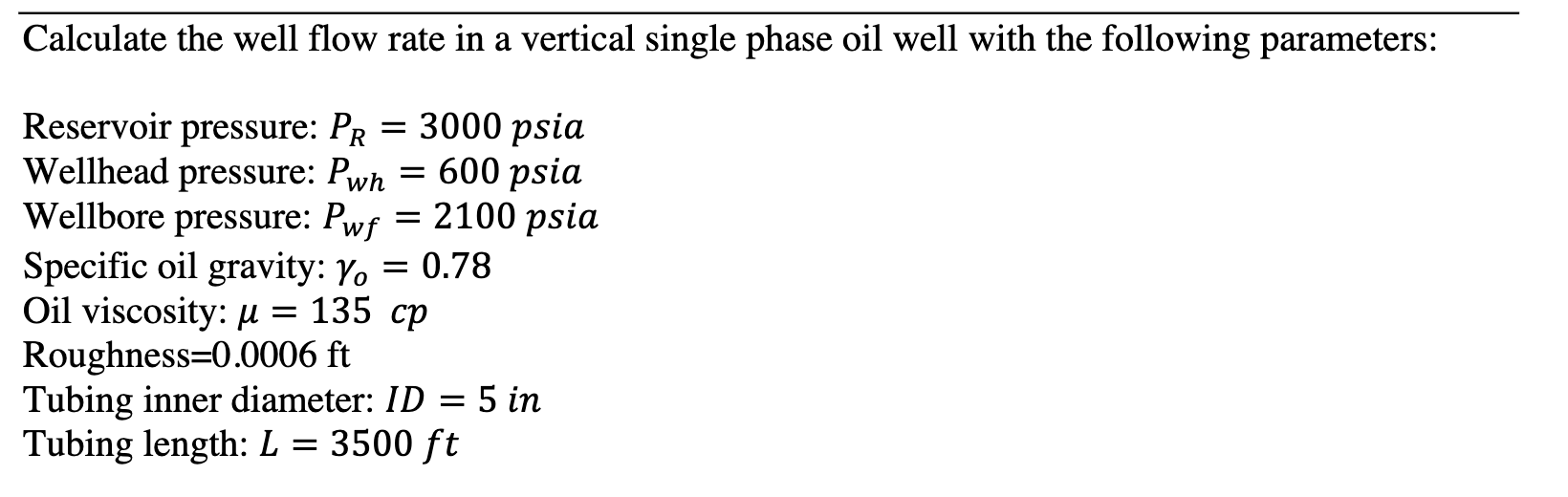 Solved Calculate the well flow rate in a vertical single | Chegg.com