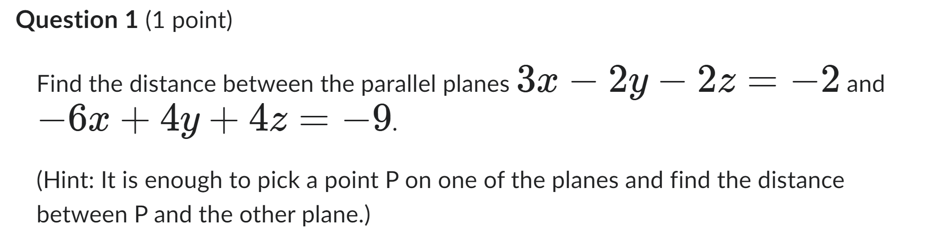 Solved Question 1 (1 ﻿point)Find the distance between the | Chegg.com