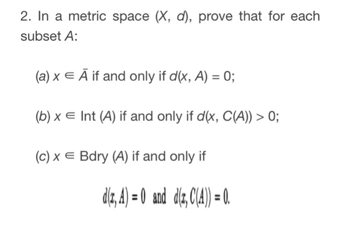 Solved In a metric space (X, d), prove that for each subset | Chegg.com