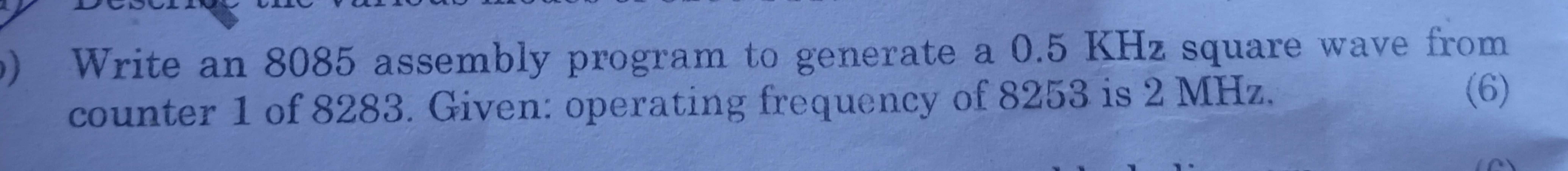 Solved Write an 8085 ﻿assembly program to generate a 0.5KHz | Chegg.com