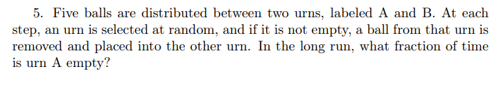 Solved 5. Five balls are distributed between two urns, | Chegg.com