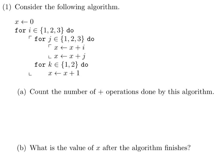 Solved ( 1) Consider the following algorithm . 0 for i E | Chegg.com