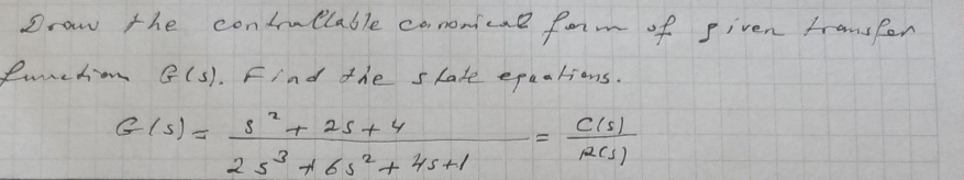 Solved Draw the controllable canonical form of given | Chegg.com