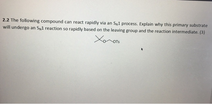 Solved 2.2 The following compound can react rapidly via an | Chegg.com