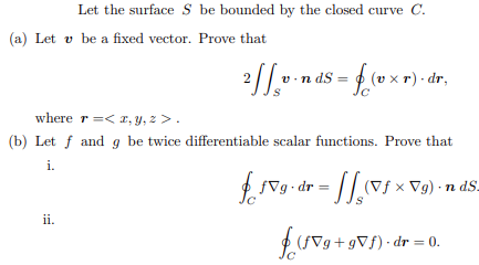 Solved Let the surface S be bounded by the closed curve C. | Chegg.com