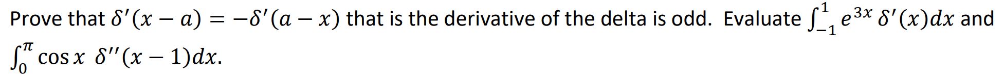 Prove that δ′(x−a)=−δ′(a−x) that is the derivative of | Chegg.com