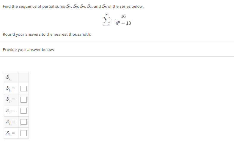 Solved Find the sequence of ﻿partial sums S1,S2,S3,S4, ﻿and | Chegg.com