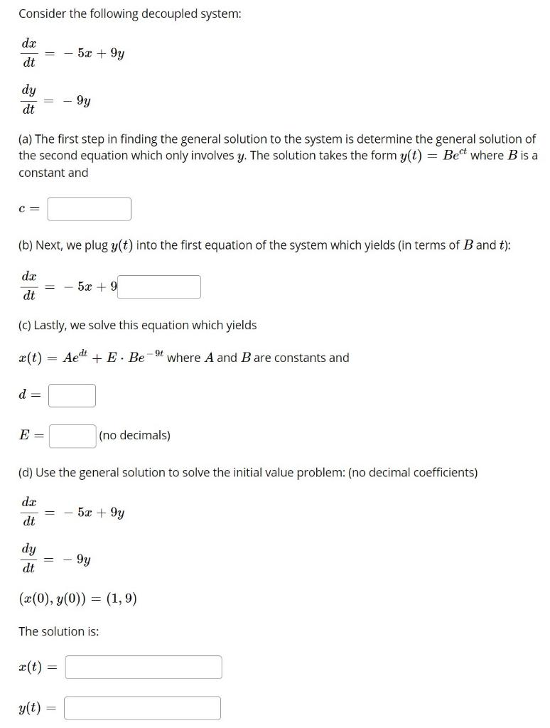 Solved Consider the following decoupled system: dr - 5.0 + | Chegg.com