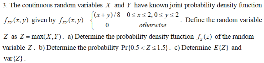 Solved 3. The continuous random variables X and Y have known | Chegg.com