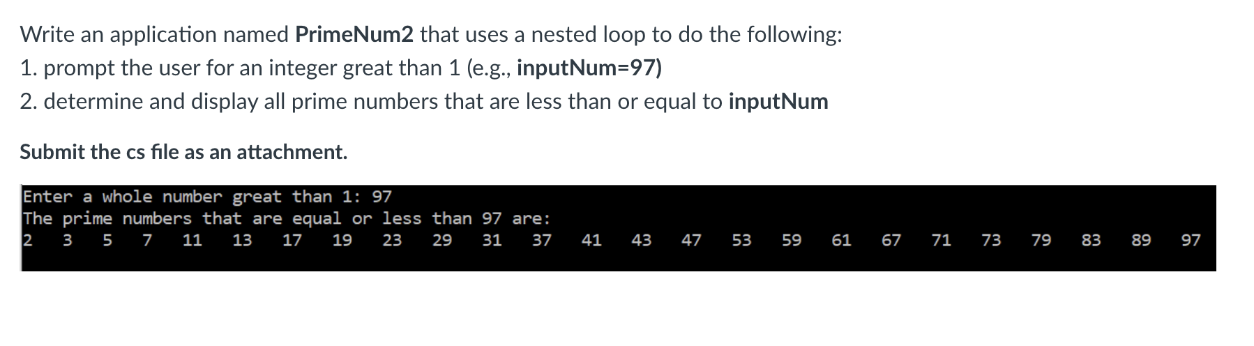 Solved Write an application named PrimeNum2 that uses a | Chegg.com