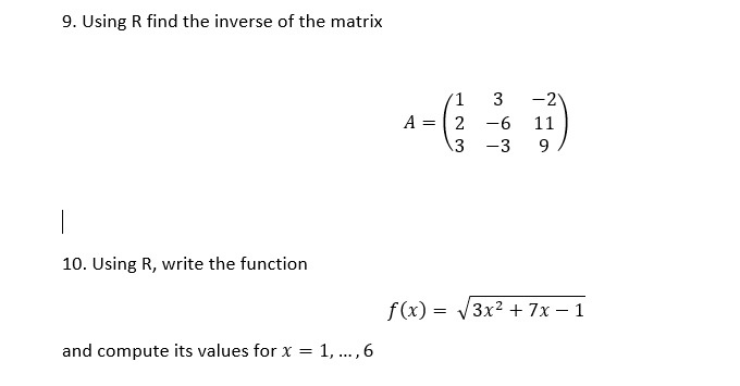 Solved 9. Using R find the inverse of the matrix | Chegg.com
