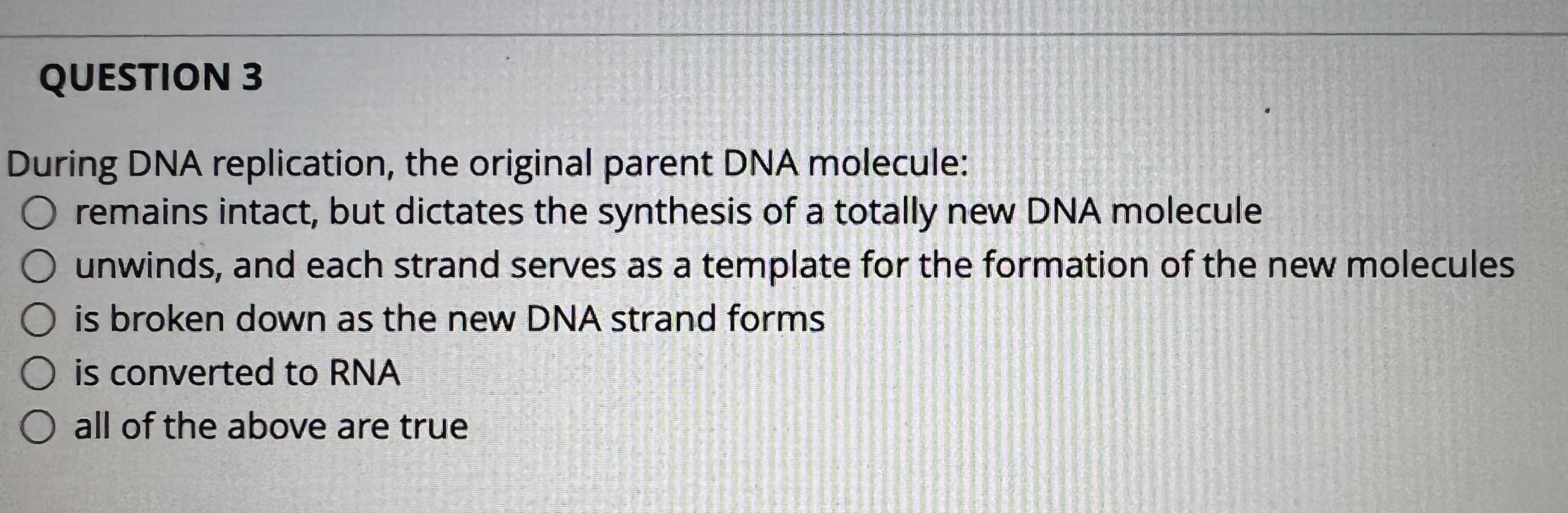 Solved QUESTION 3During DNA replication, the original parent | Chegg.com