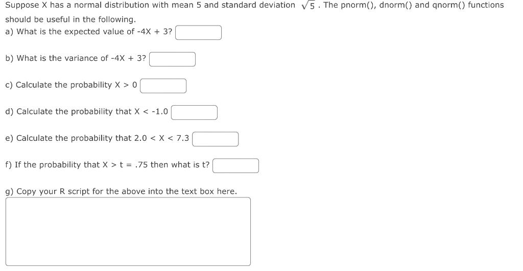 Solved Suppose X Has A Normal Distribution With Mean 5 And