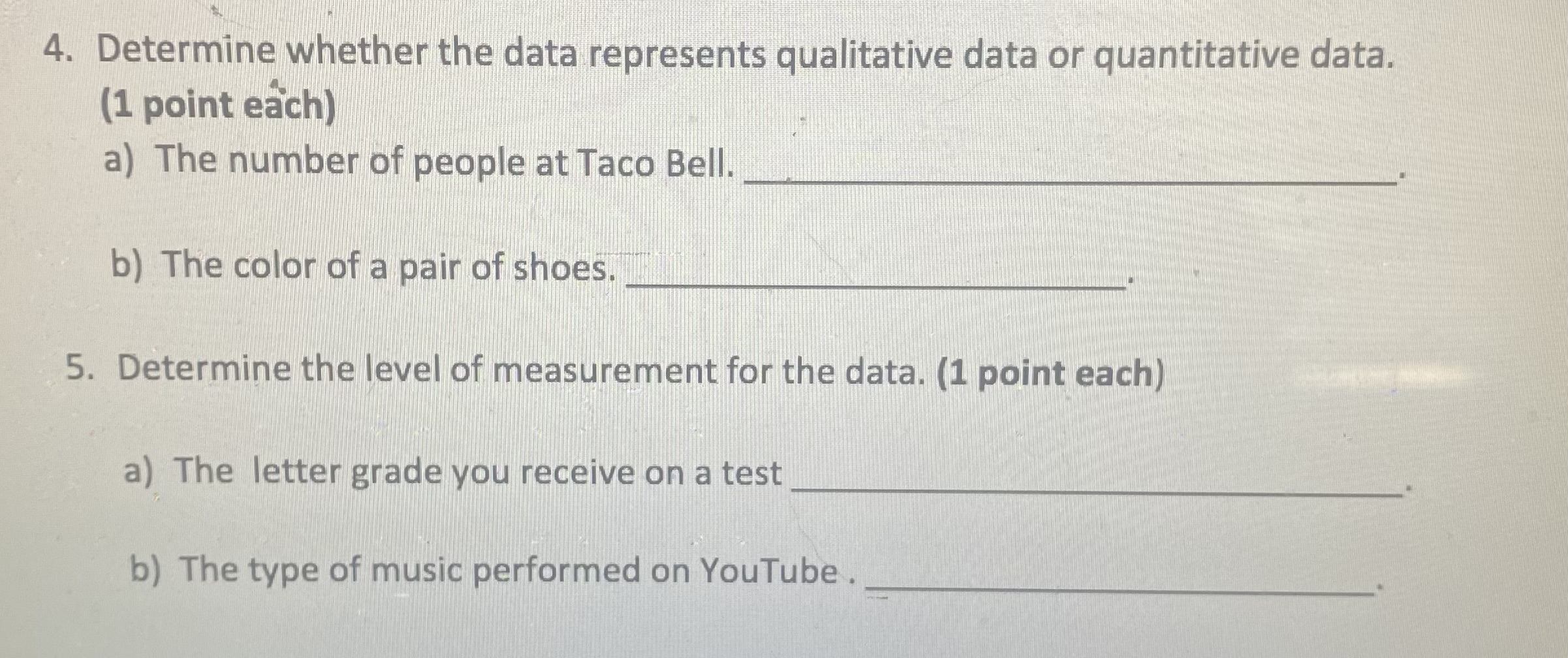 Solved 4. Determine whether the data represents qualitative | Chegg.com
