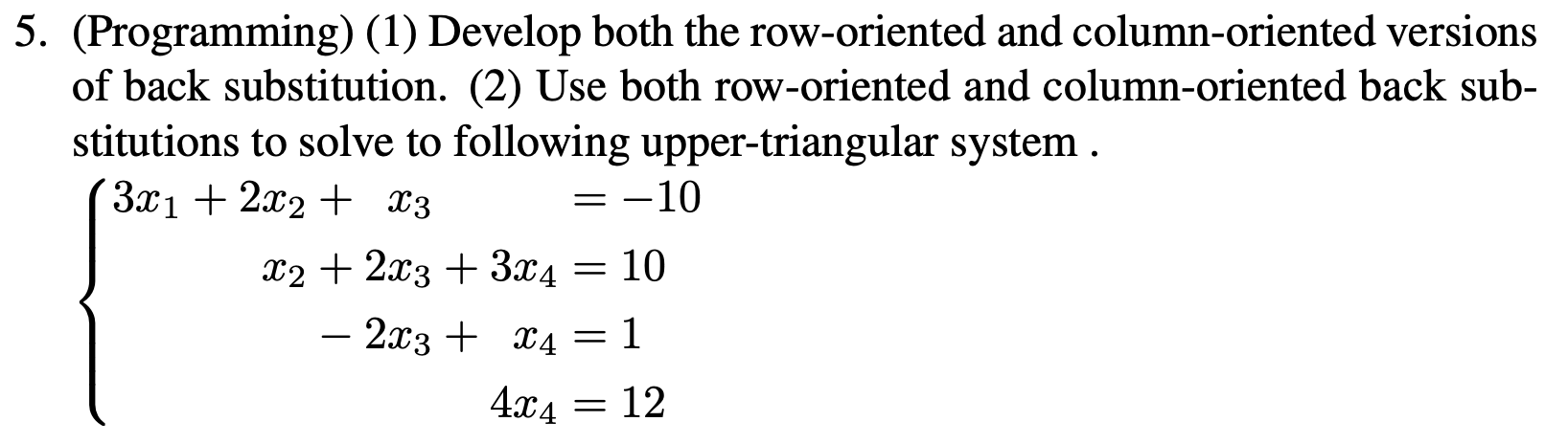 Solved 5 Programming 1 Develop Both The Row Oriented 4762