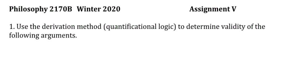 Solved Philosophy 2170B Winter 2020 Assignment V 1. Use the | Chegg.com