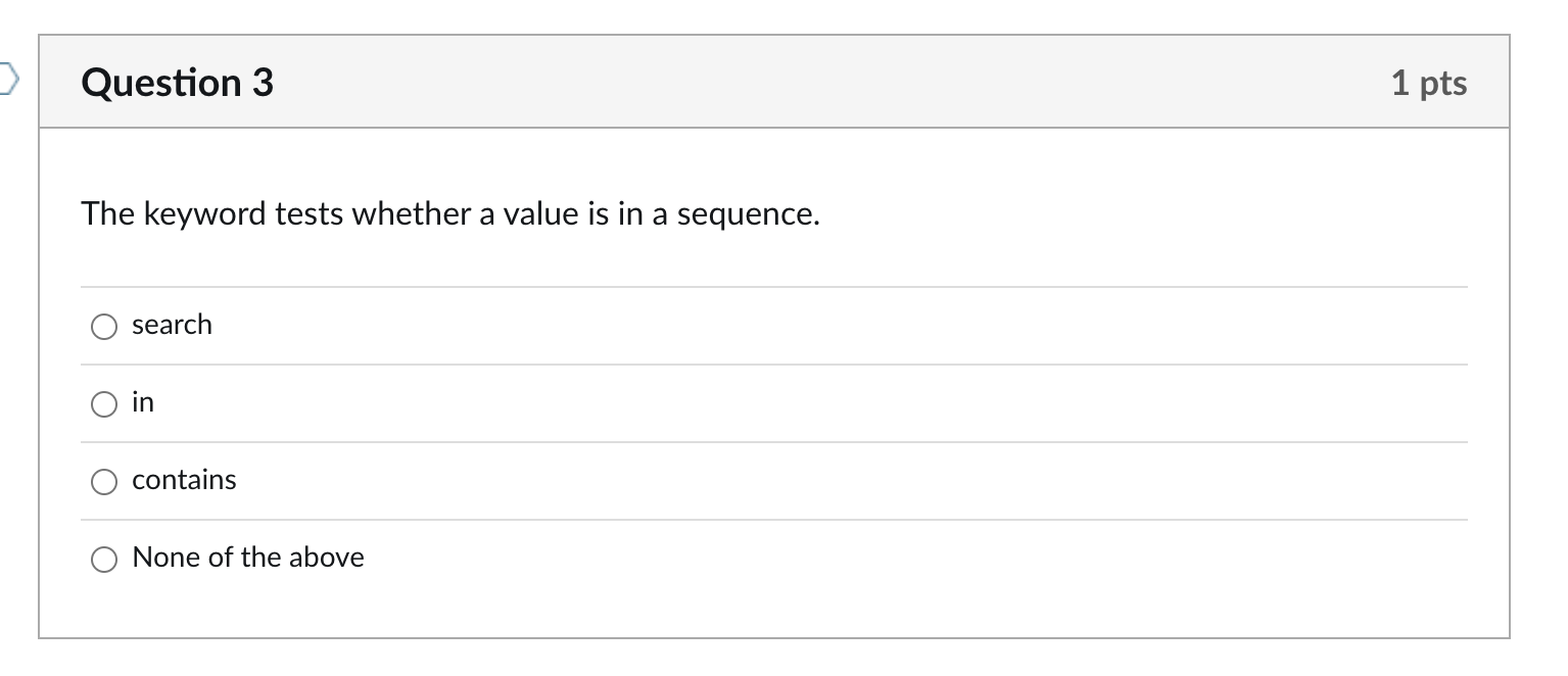 Solved The keyword tests whether a value is in a sequence. | Chegg.com