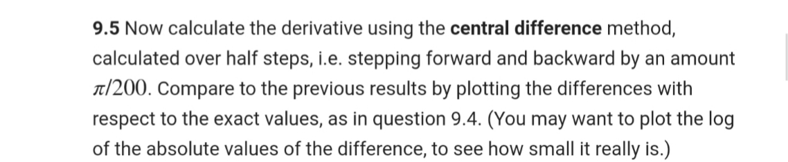 Solved 9.5 Now calculate the derivative using the central | Chegg.com