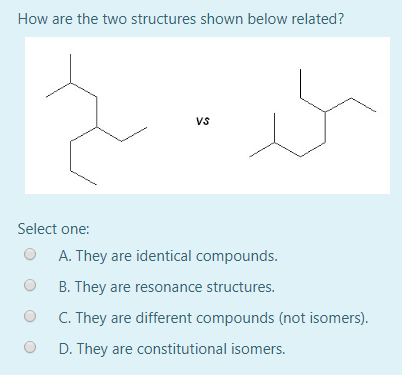 Solved How are the two structures shown below related? | Chegg.com