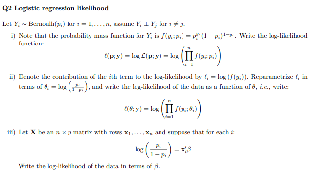 Q2 Logistic regression likelihood Let Y,Bernoulli(pi) | Chegg.com