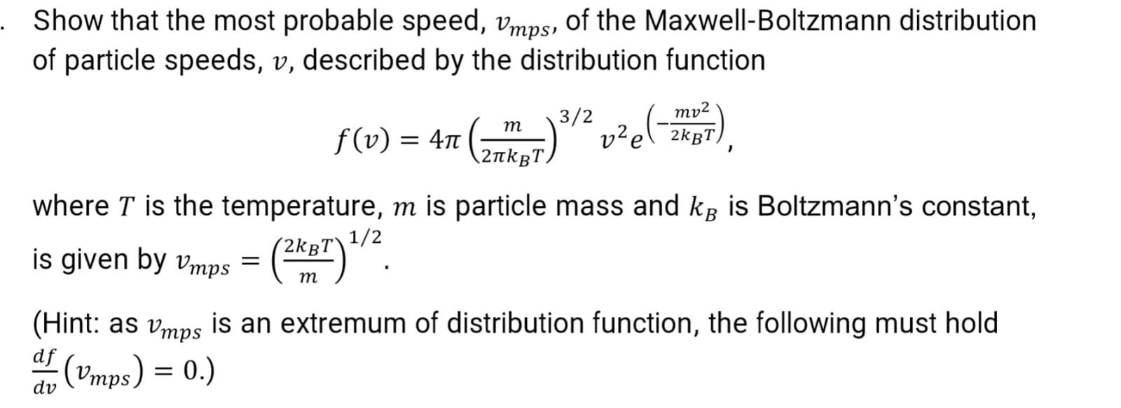 Solved · Show that the most probable speed, vmps, of the | Chegg.com