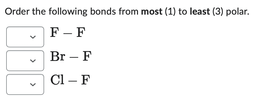 Solved Order the following bonds from most (1) to least (3) | Chegg.com