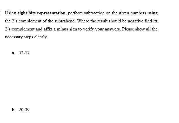 Solved Using eight bits representation, perform subtraction | Chegg.com