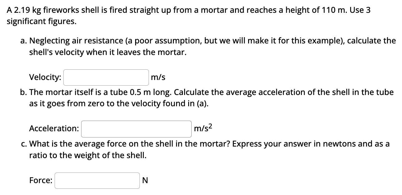 A 2.19 kg fireworks shell is fired straight up from a | Chegg.com