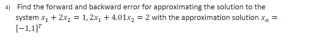 Solved 4) Find the forward and backward error for | Chegg.com
