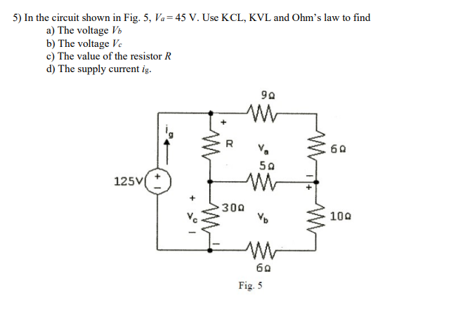 Solved In the circuit shown in Fig. 5, Va=45V. ﻿Use KCL, | Chegg.com