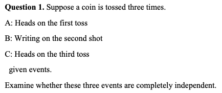 Solved Question 1. Suppose a coin is tossed three times. A: | Chegg.com