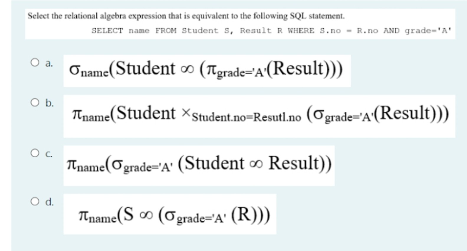 Solved Select the relational algebra expression that is | Chegg.com