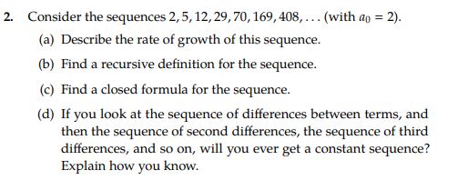 2. Consider the sequences 2,5,12,29,70,169,408,… | Chegg.com