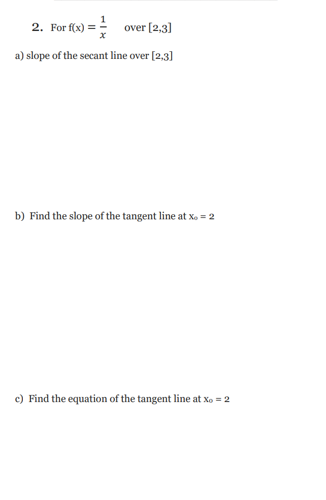 Solved 2. For f(x)=x1 over [2,3] a) slope of the secant line | Chegg.com