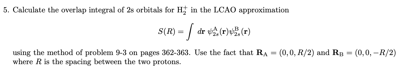 Solved 5. Calculate the overlap integral of 2s orbitals for | Chegg.com