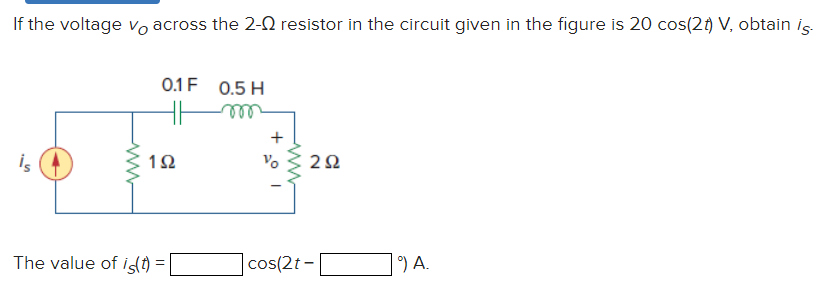 Solved If the voltage vO across the 2−Ω resistor in the | Chegg.com