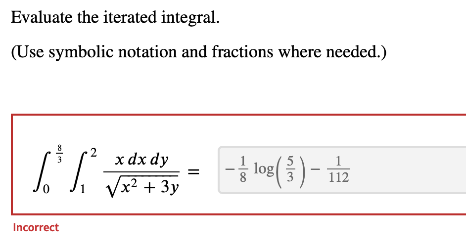 Solved Evaluate the iterated integral. (Use symbolic | Chegg.com