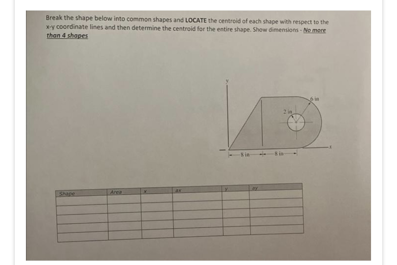 Solved Part 5 - Centroid -15 points Break the shape below | Chegg.com