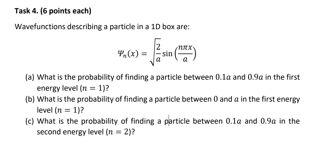 Task 4. (6 ﻿points each)Wavefunctions describing a | Chegg.com