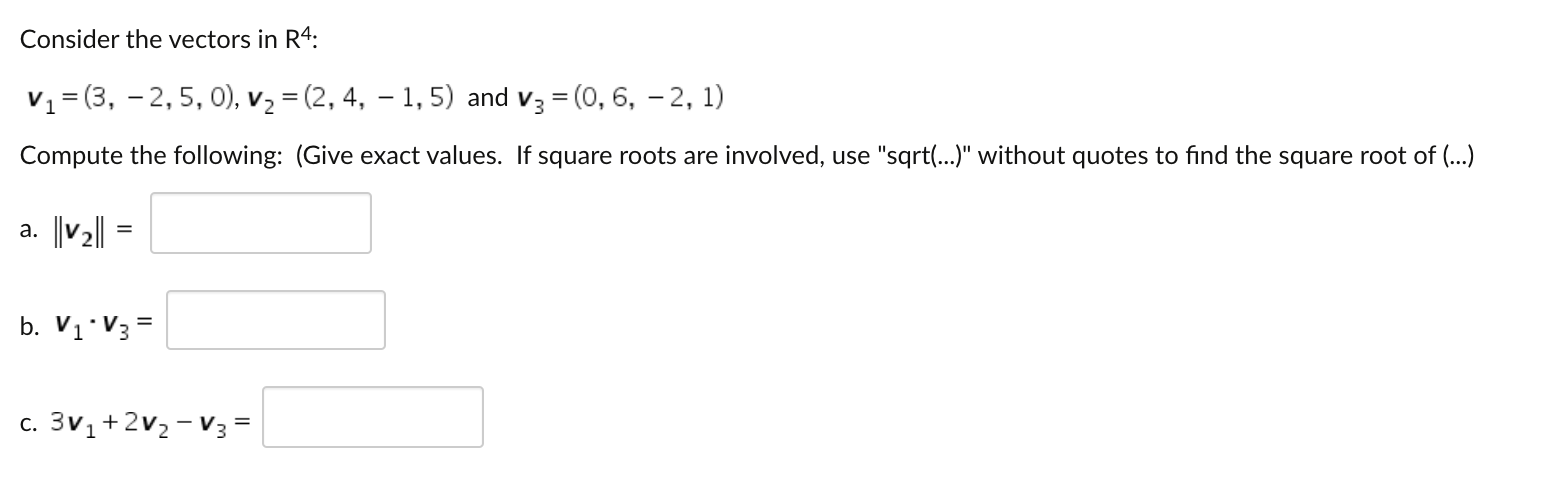 Solved Consider the vectors in R4: V1=(3, -2,5, 0), v2 = | Chegg.com