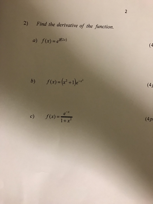 Solved Find the derivative of the function, f (x) = e^1/(2x) | Chegg.com