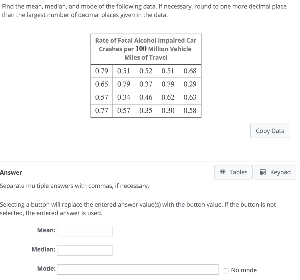 Solved Find The Mean Median And Mode Of The Following